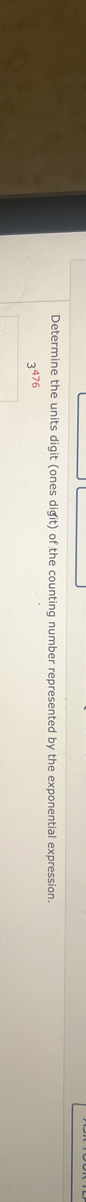 Solved Determine the units digit (ones digit) ﻿of the | Chegg.com