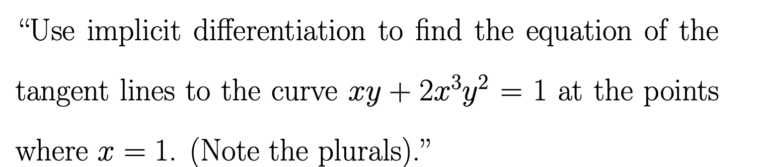 Solved "Use implicit differentiation to find the equation of | Chegg.com