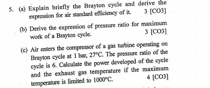 Solved 5. (a) Explain briefly the Brayton cycle and derive | Chegg.com