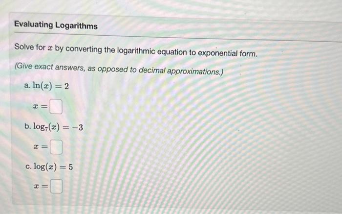 Solved Solve for x by converting the logarithmic equation to | Chegg.com