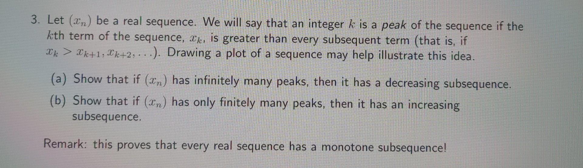 Solved 3. Let (xn) be a real sequence. We will say that an | Chegg.com