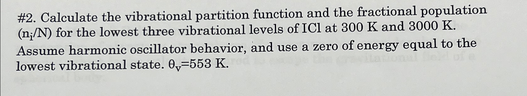 Solved #2. ﻿Calculate the vibrational partition function and | Chegg.com