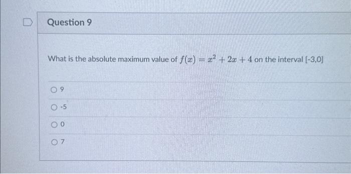 Solved What is the absolute maximum value of f(x)=x2+2x+4 on | Chegg.com