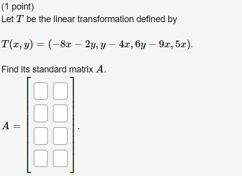 (1 ﻿point)Let T ﻿be the linear transformation defined | Chegg.com