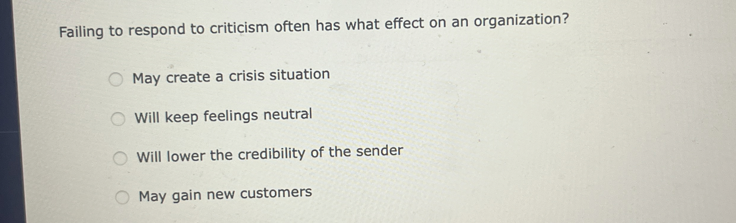 Solved Failing to respond to criticism often has what effect | Chegg.com