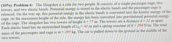 Solved (10%) Problem 6: The Slingshot is a ride for two | Chegg.com