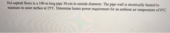 Solved Ex.7.2 A 6-m long section of 8-cm diameter pipe | Chegg.com