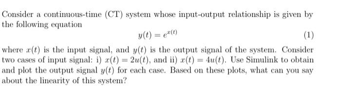 Solved Consider a continuous-time (CT) system whose | Chegg.com