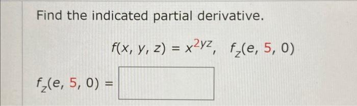 Solved Find the indicated partial derivative. | Chegg.com