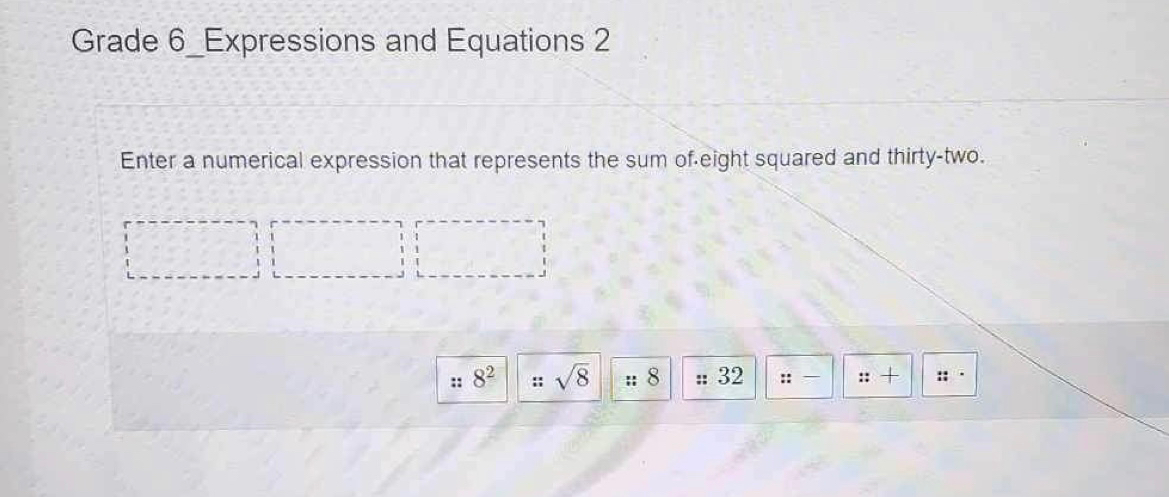 Solved Grade 6 _Expressions and Equations 2Enter a numerical | Chegg.com