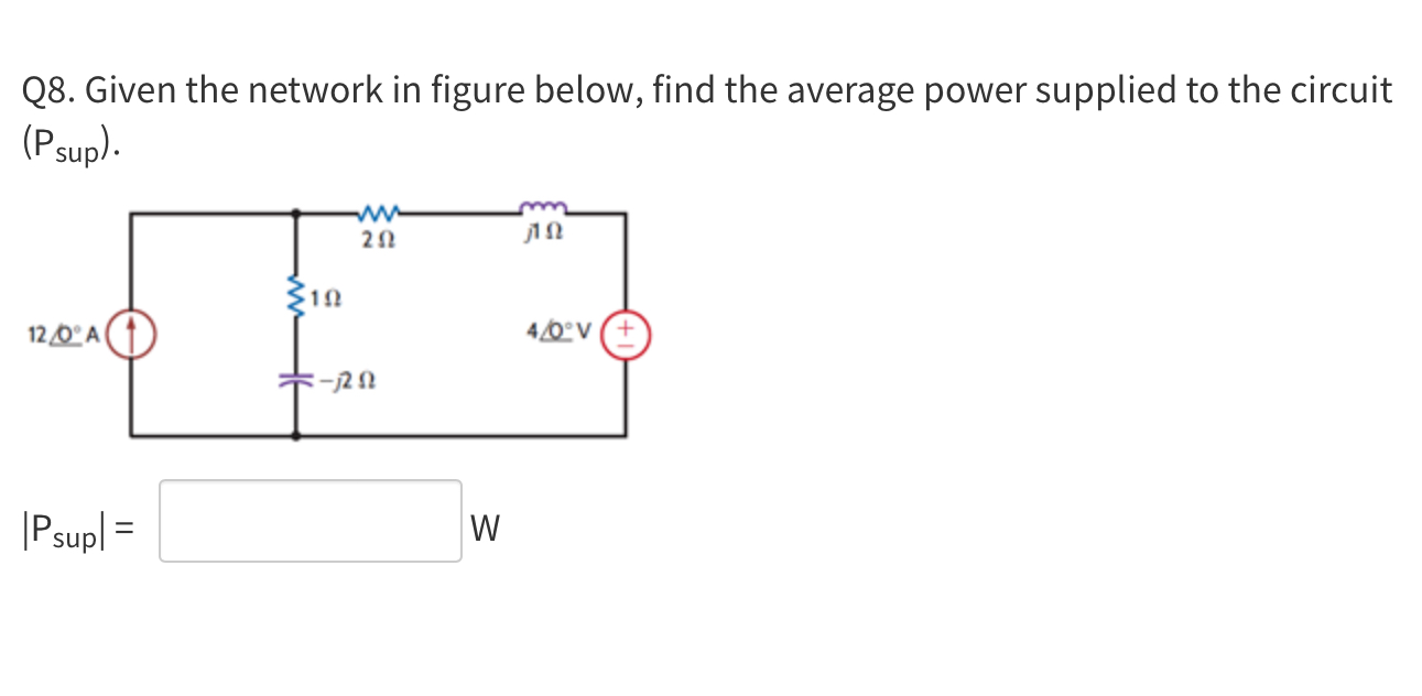 Solved Q8. ﻿Given the network in figure below, find the | Chegg.com