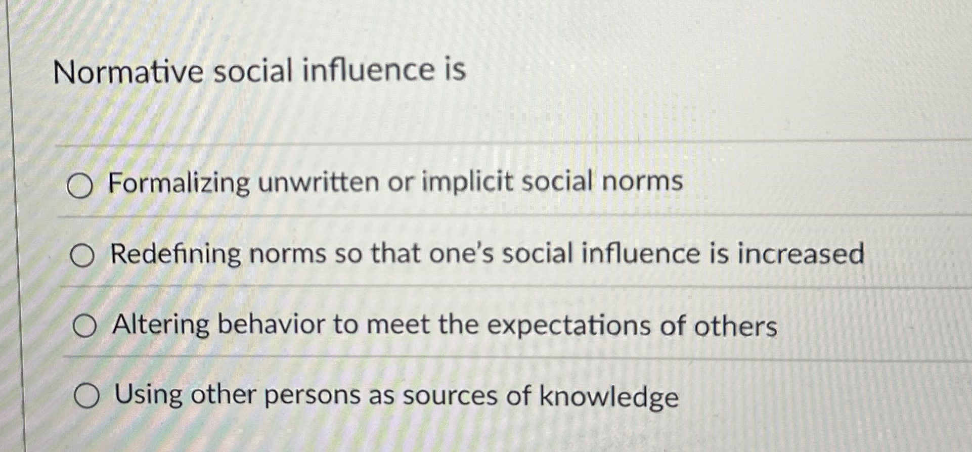 Solved Normative social influence isFormalizing unwritten or | Chegg.com