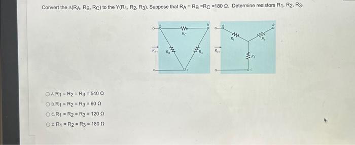 Solved Convert the Δ(RA,RB,RC) to the Y(R1,R2,R3). Suppose | Chegg.com