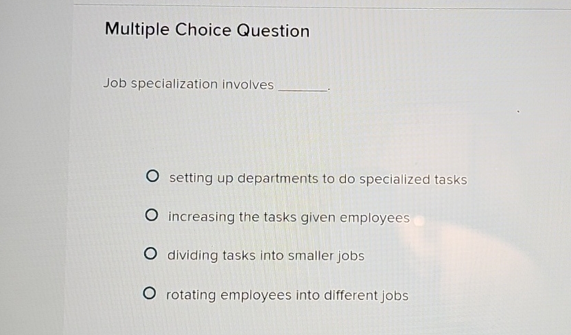 Solved pMultiple Choice QuestionJob specialization involves | Chegg.com