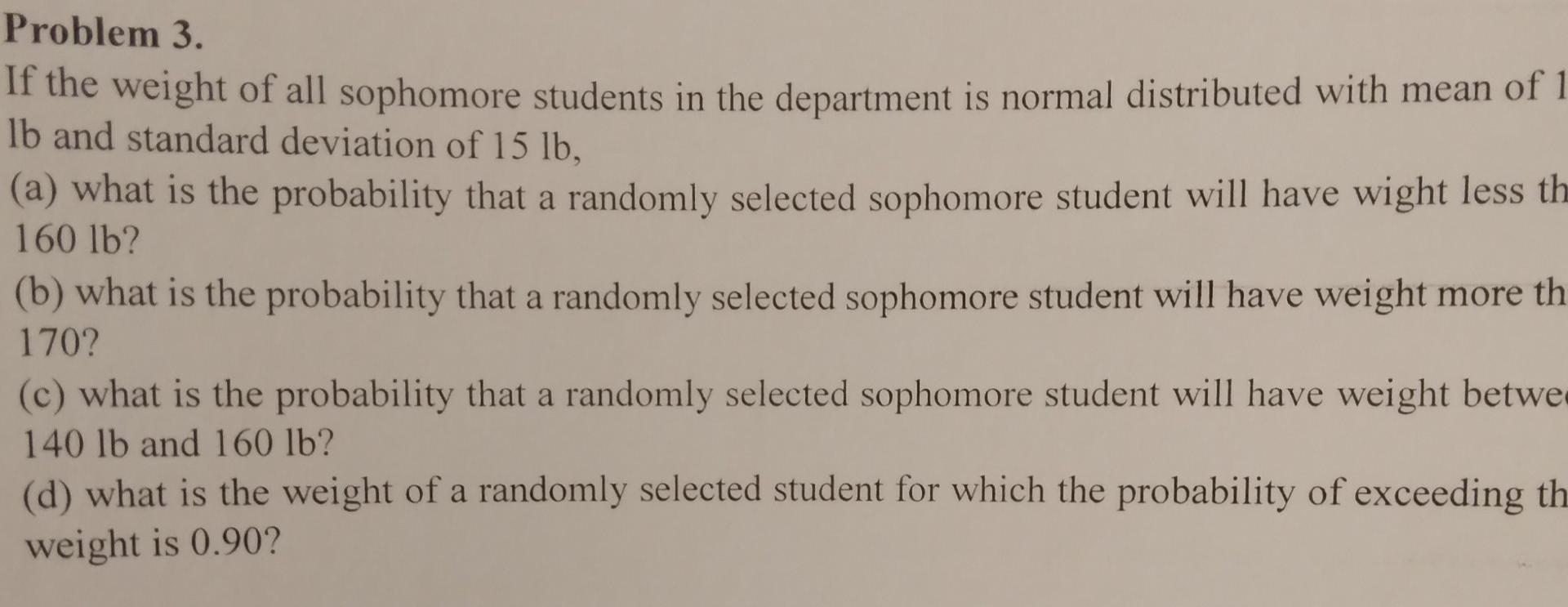 Solved Problem 3. If the weight of all sophomore students in | Chegg.com