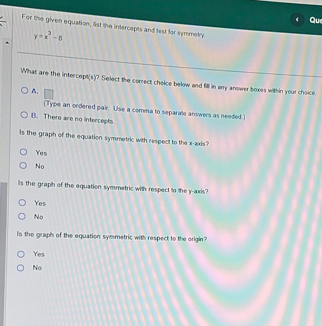 Solved For the given equation, list the intercepts and test | Chegg.com