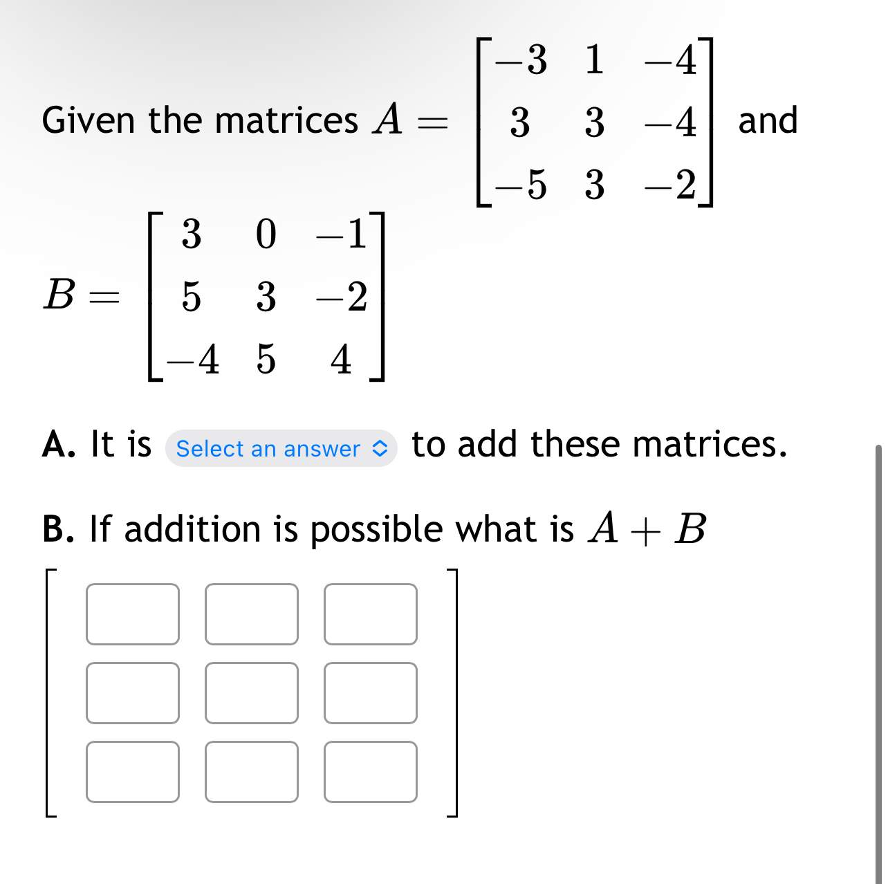 Solved Given the matrices A=[-31-433-4-53-2] | Chegg.com