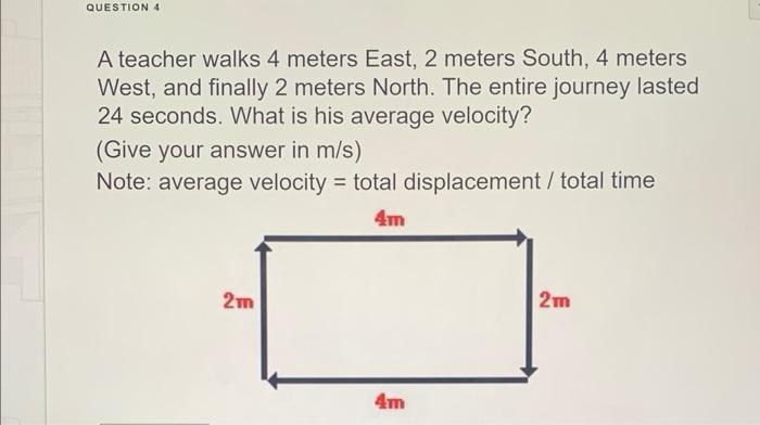 Solved A teacher walks 4 meters East, 2 meters South, 4 | Chegg.com