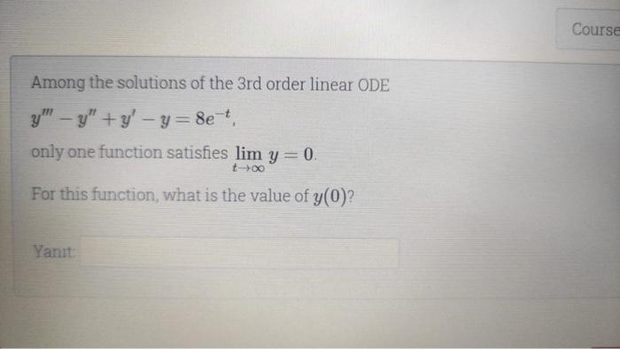 Solved Among the solutions of the 3rd order linear ODE y" - | Chegg.com