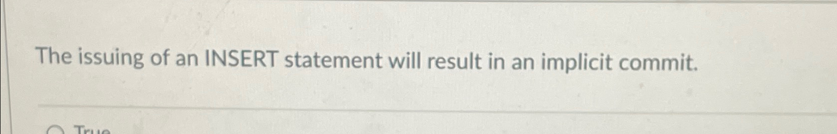 Solved The issuing of an INSERT statement will result in an | Chegg.com