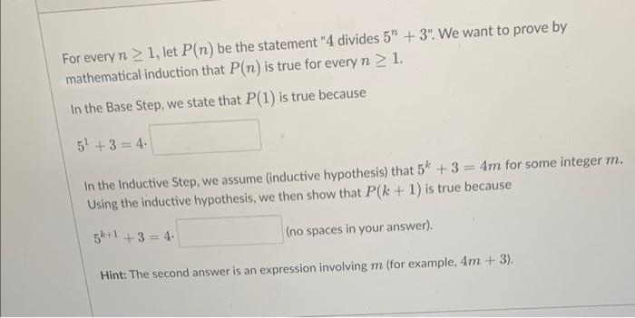 Solved For every n≥1, let P(n) be the statement " 4 divides | Chegg.com