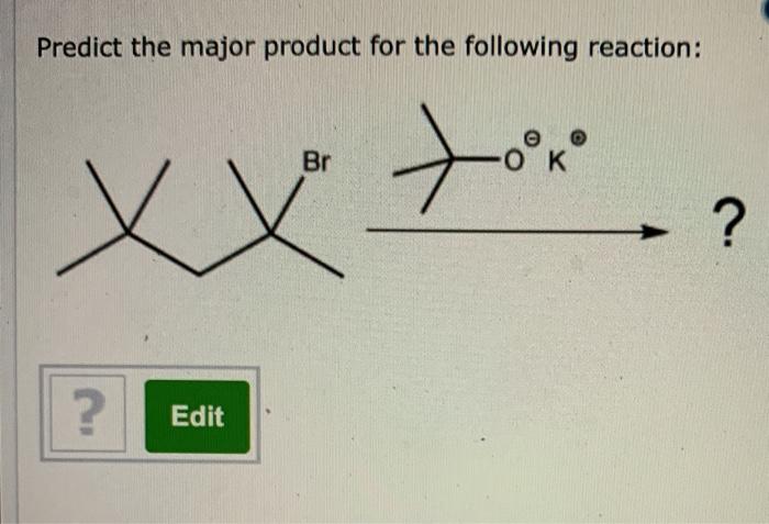 Solved Predict the major product for the following reaction: | Chegg.com
