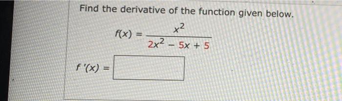 Solved Find the derivative of the function given below. *2 | Chegg.com