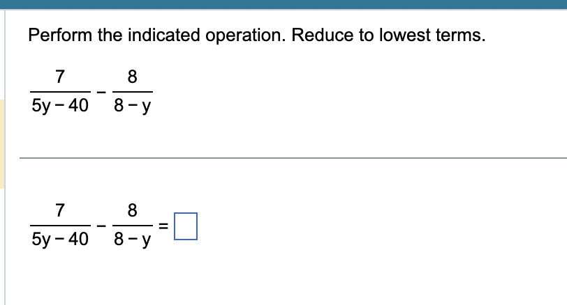 Solved Perform the indicated operation. Reduce to lowest | Chegg.com
