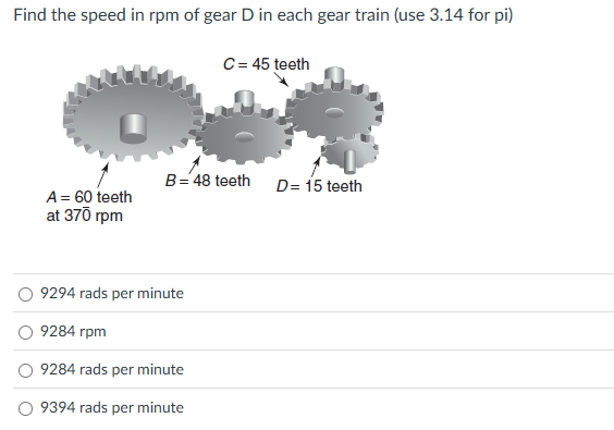 Solved Find the speed in rpm of gear D in each gear train | Chegg.com
