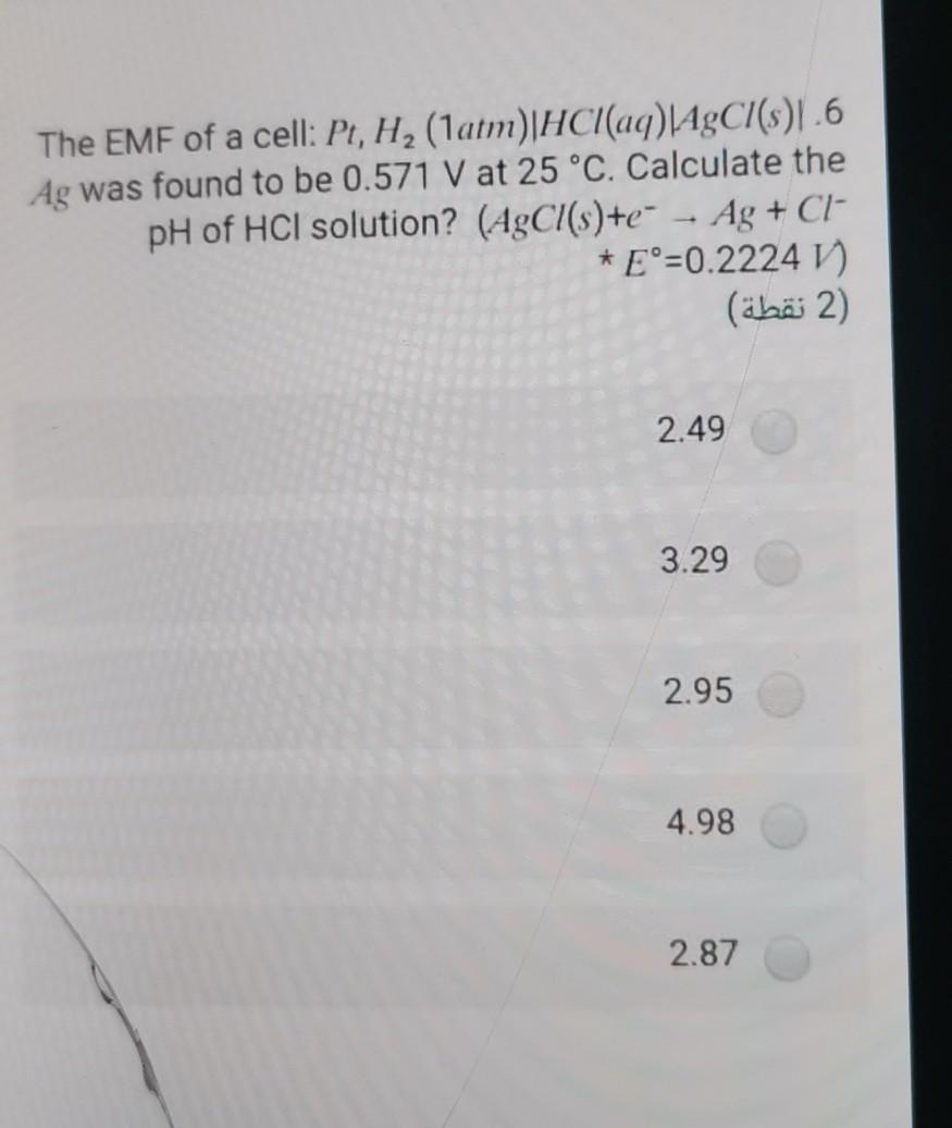Solved The EMF of a cell: Pt, H(1atm)|HCl(aq)|AgCl($)|.6 Ag | Chegg.com