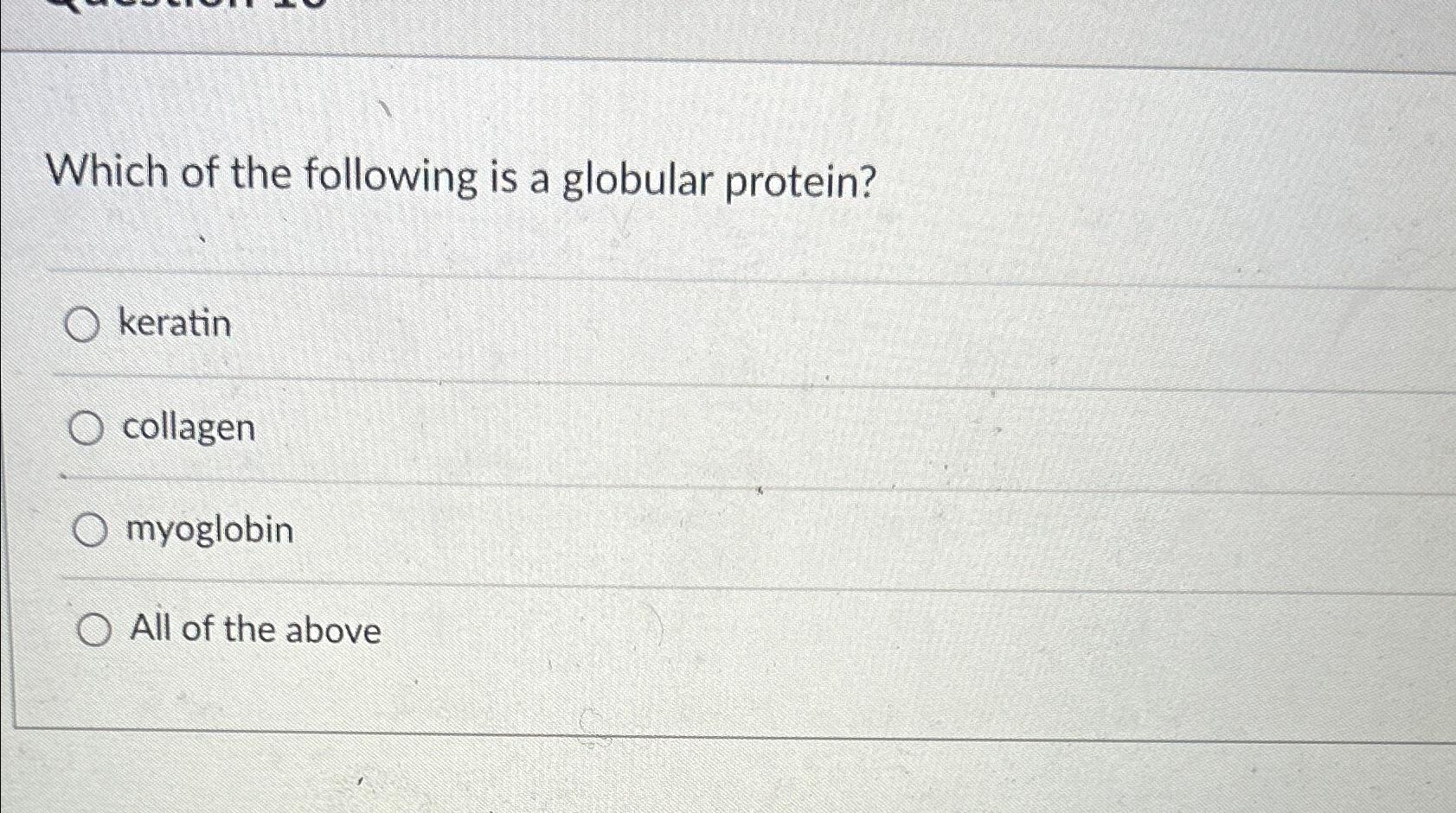 Solved Which of the following is a globular | Chegg.com