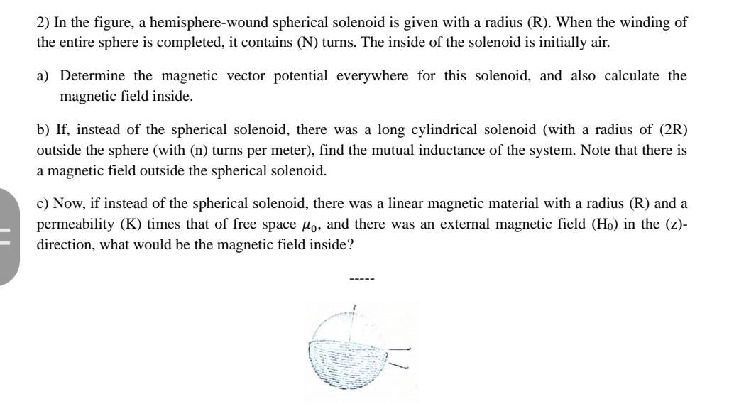 Solved In the figure, a hemisphere-wound spherical solenoid | Chegg.com