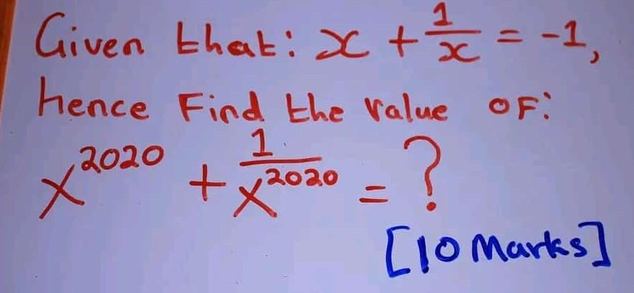Solved Given that: x+x1=−1, hence Find the ralue of: | Chegg.com Solved Given that: x+x1=−1, hence Find the ralue of: | Chegg.com