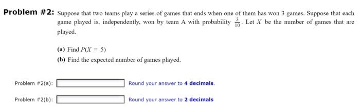 Solved Iem #2: Suppose that two teams play a series of games | Chegg.com