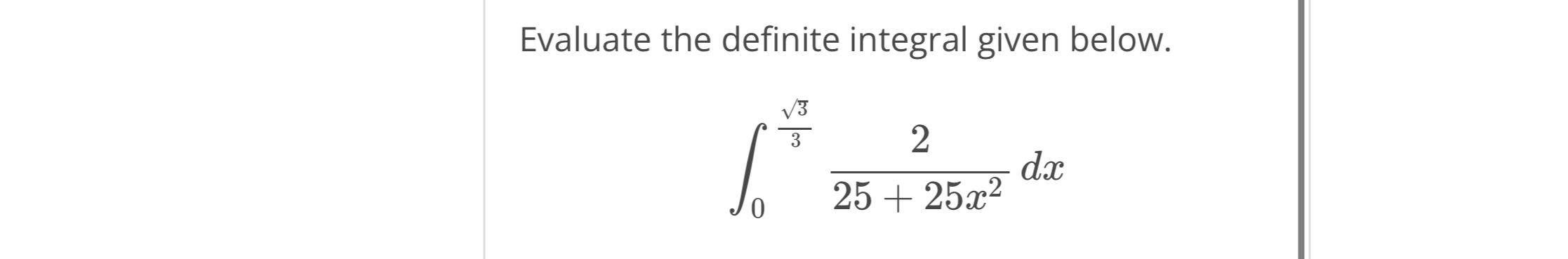 Solved Evaluate the definite integral given | Chegg.com