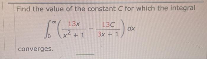 Solved Find the value of the constant C for which the | Chegg.com