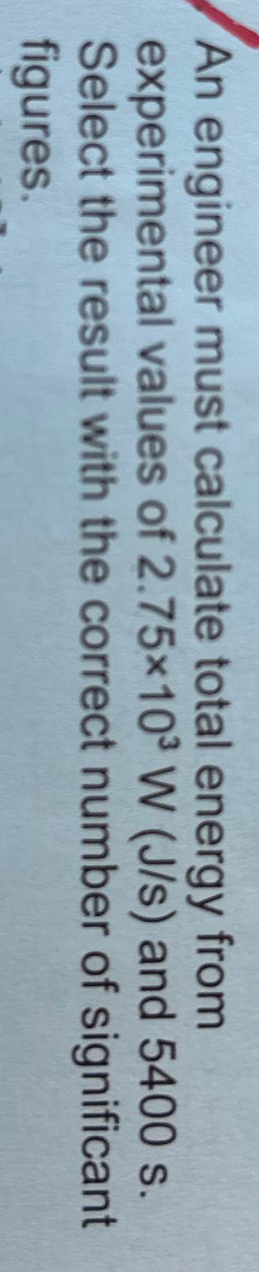 Solved An engineer must calculate total energy from | Chegg.com