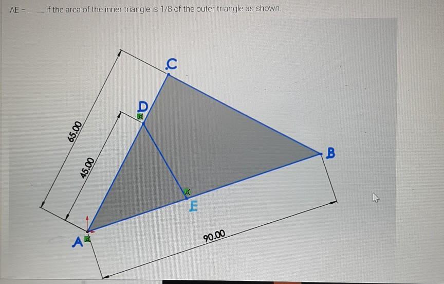 Solved AE = __ if the area of the inner triangle is 1/8 of | Chegg.com
