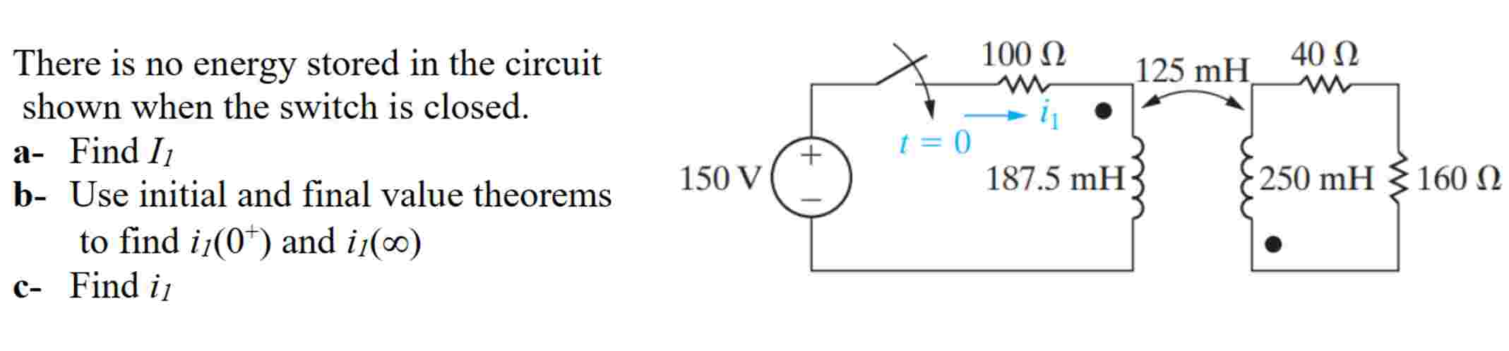 Solved There is no ﻿energy stored in ﻿the circuitshown when | Chegg.com