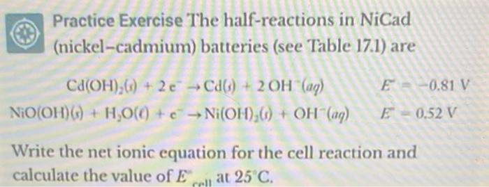 Practice Exercise The half-reactions in NiCad | Chegg.com