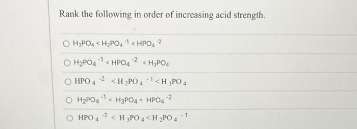 Solved Rank the following in order of increasing acid | Chegg.com