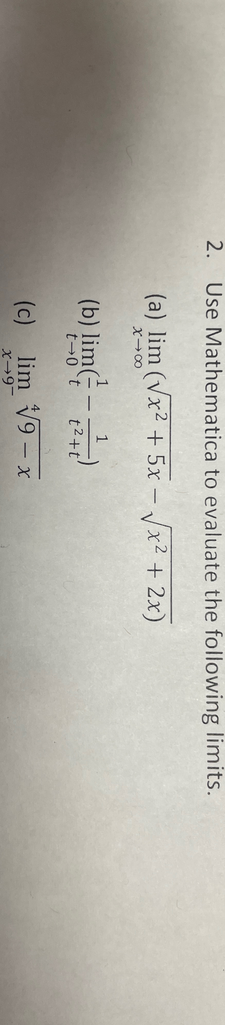 Solved Use Mathematica to evaluate the following limits.(a) | Chegg.com