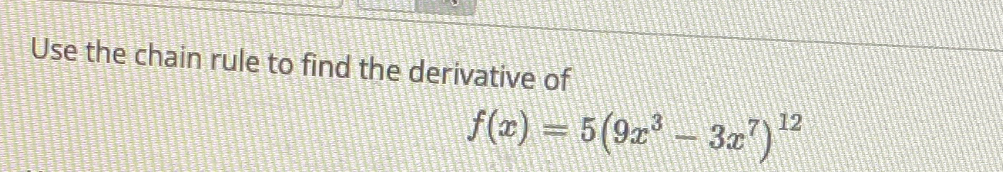 Solved Use the chain rule to find the derivative | Chegg.com