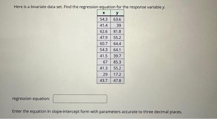 Solved Here is a bivariate data set. Find the regressi | Chegg.com