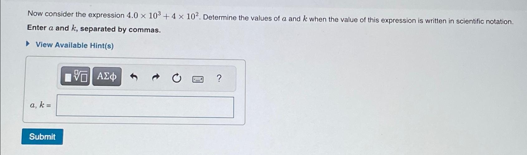 Solved Now consider the expression 4.0×103+4×102. ﻿Determine | Chegg.com