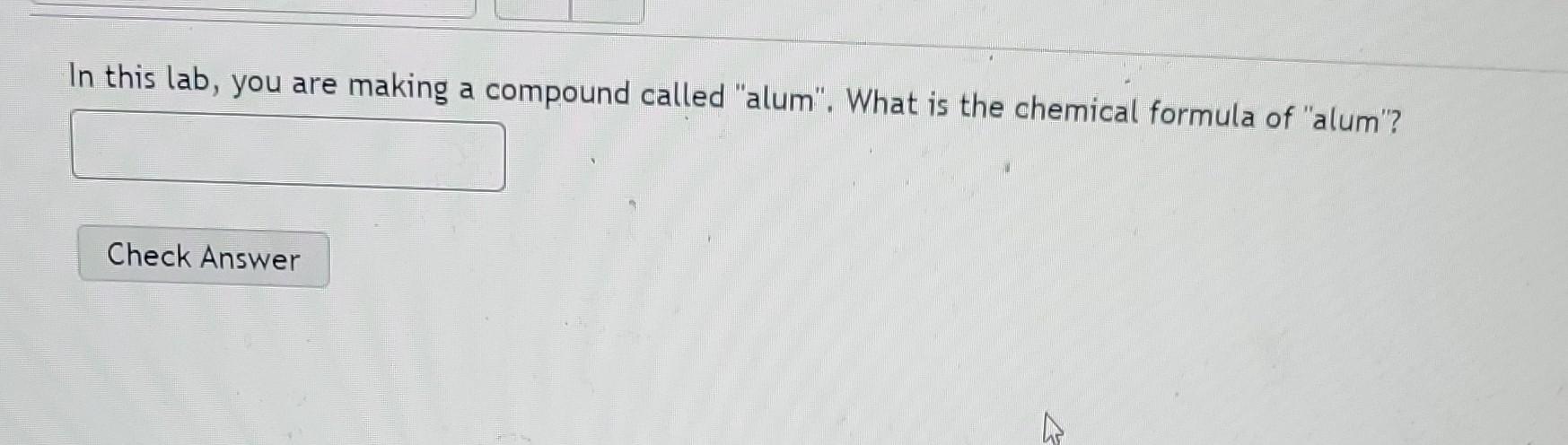 Solved In this lab, you are making a compound called "alum". | Chegg.com