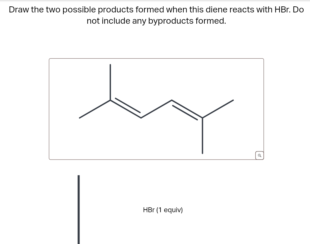 Solved Draw the two possible products formed when this diene | Chegg.com