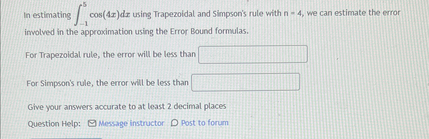 Solved In estimating ∫-15cos(4x)dx ﻿using Trapezoidal and | Chegg.com