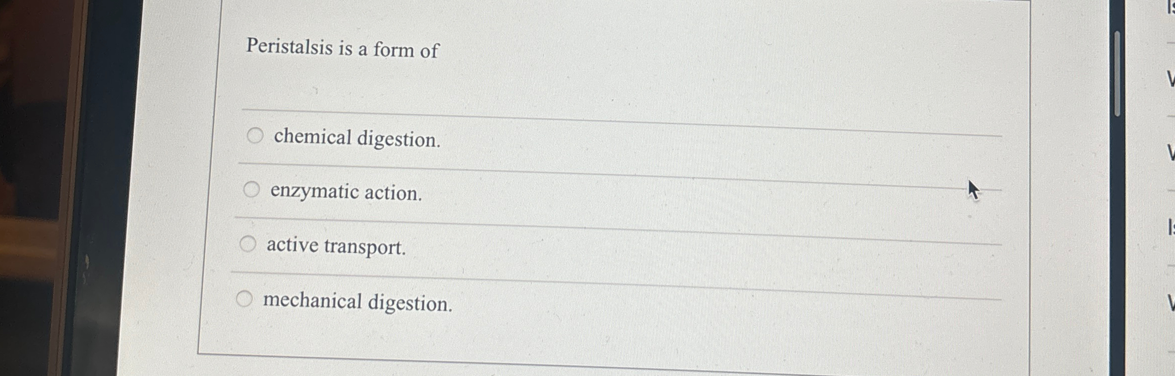 Solved Peristalsis is a form ofchemical digestion.enzymatic | Chegg.com