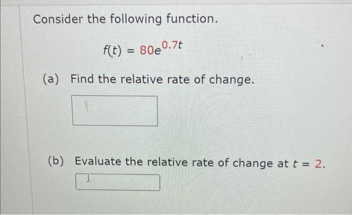 Solved Consider the following function. f(t)=80e0.7t (a) | Chegg.com